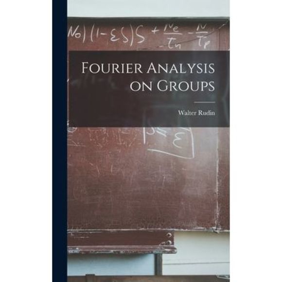 Walter 1921- Rudin | Other | Fourier Analysis On Groups Walter 921 ...